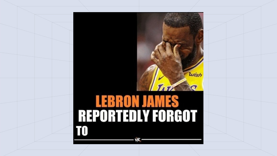 Lebron James Reportedly forgot to - AI Memes Template