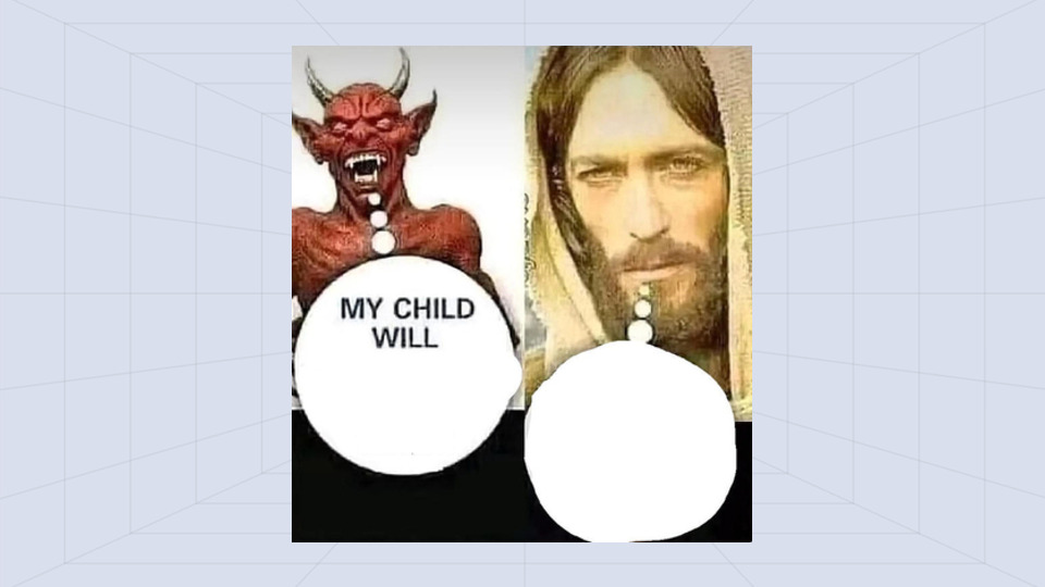 My child will - AI Memes Template