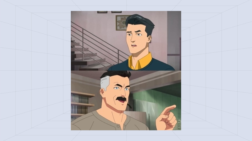 That's the neat part - you don't (Invincible) - AI Memes Template