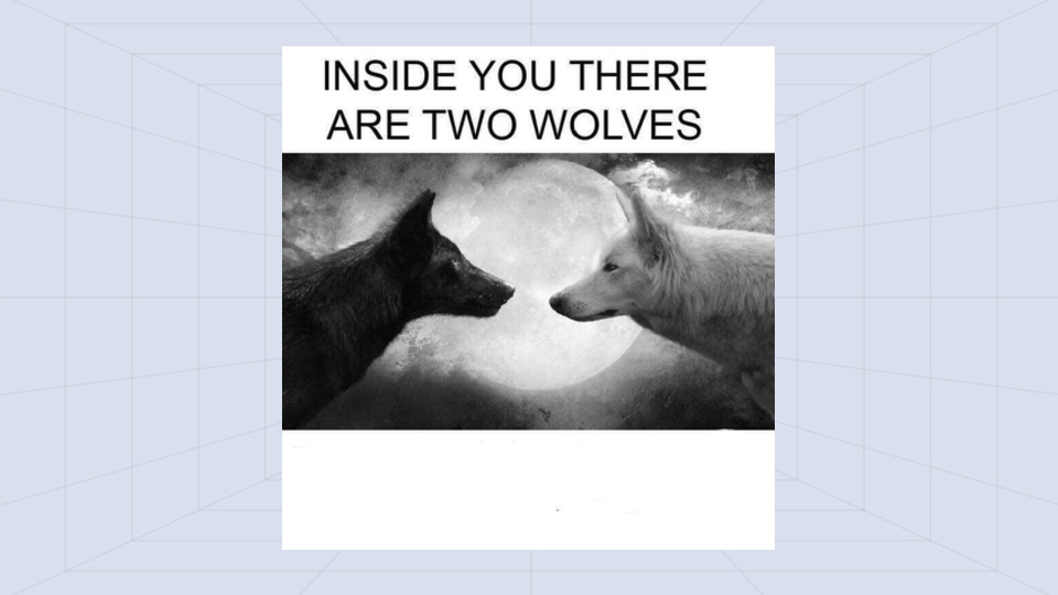 Inside you there are two wolves - AI Memes Template