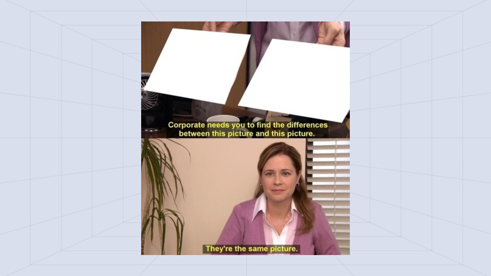 They are the same picture (Corporate wants you to find the difference ...