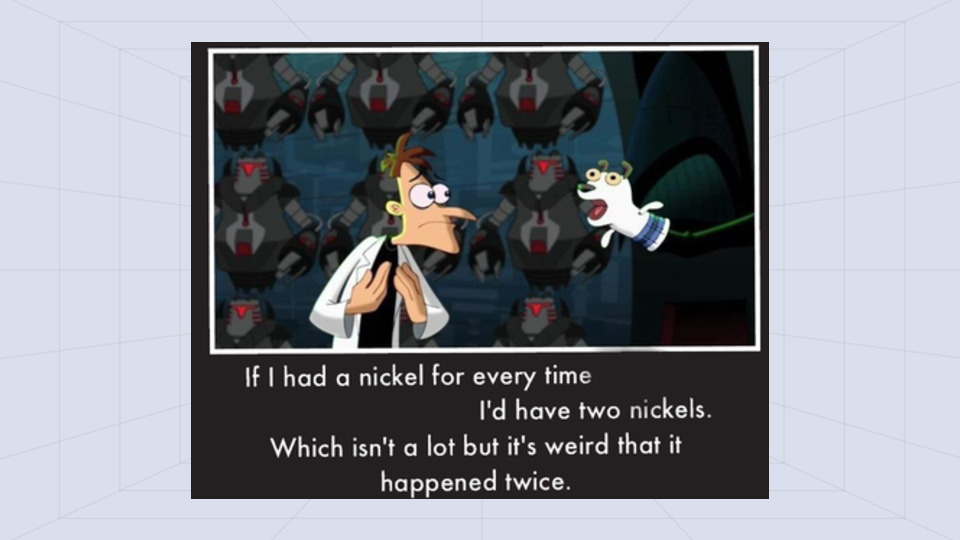Doof If I had a Nickel - AI Memes Template