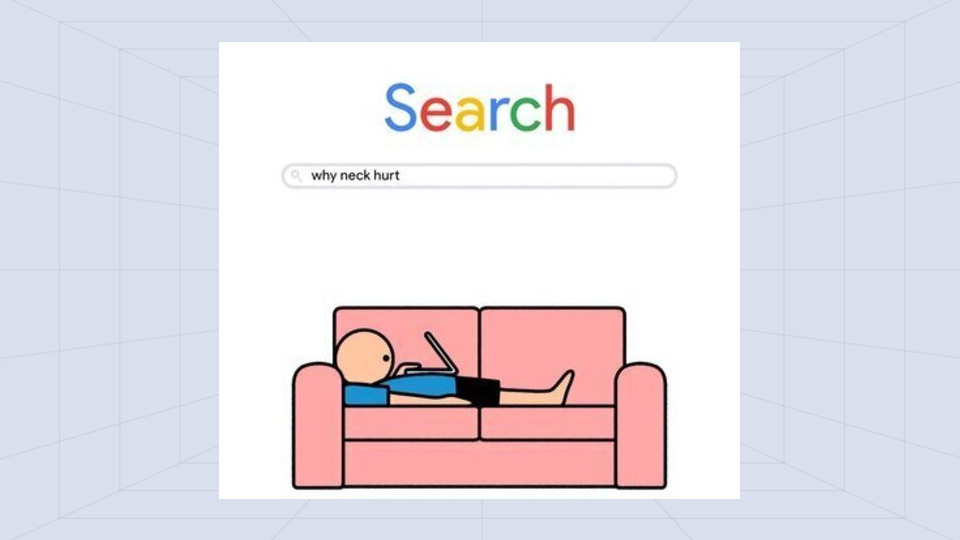 Googling Why Neck Hurt on Couch with Bad Posture - AI Memes Template